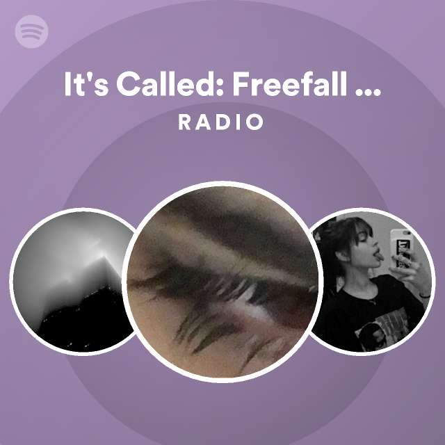 It's Called: Freefall - Sped Up Radio - playlist by Spotify | Spotify