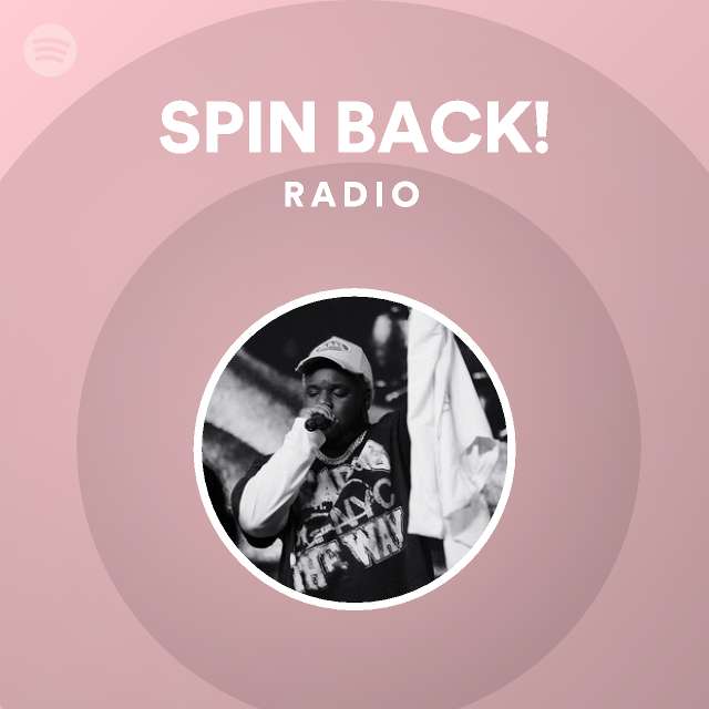 SPIN BACK! Radio - playlist by Spotify | Spotify