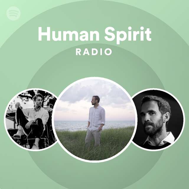 Human Spirit Radio - playlist by Spotify | Spotify