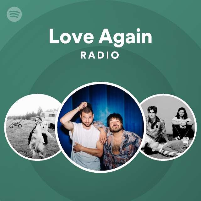 Love Again Radio - playlist by Spotify | Spotify