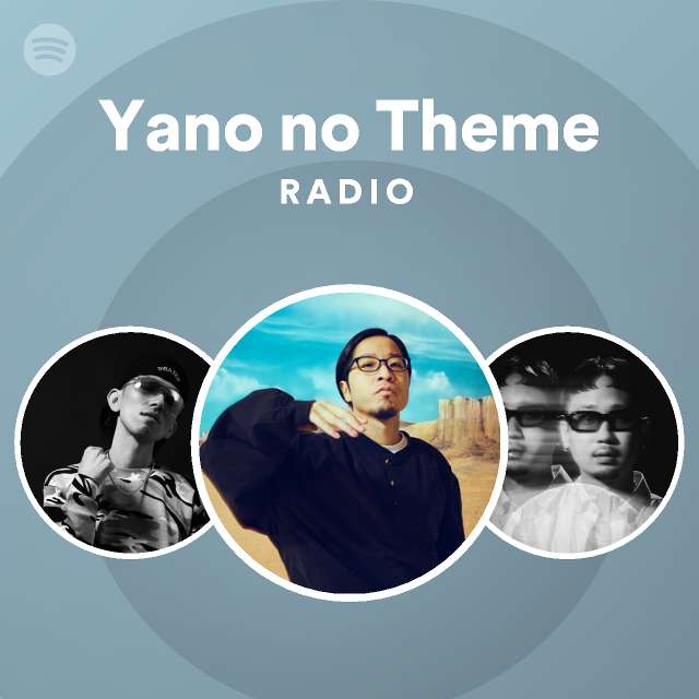 Yano no Theme Radio | Spotify Playlist