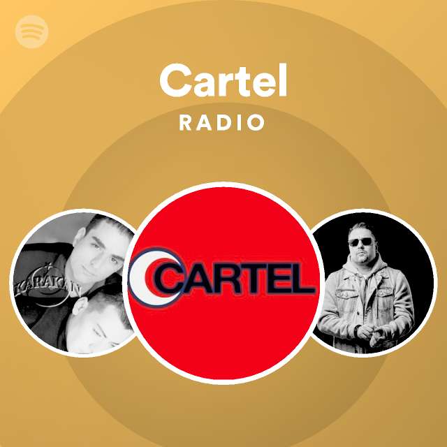 Cartel Radio - playlist by Spotify | Spotify