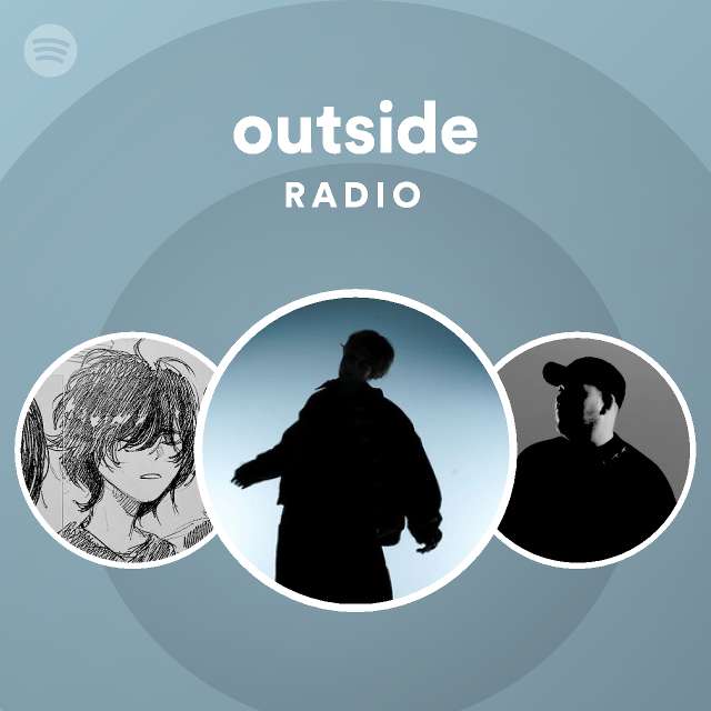 outside Radio | Spotify Playlist