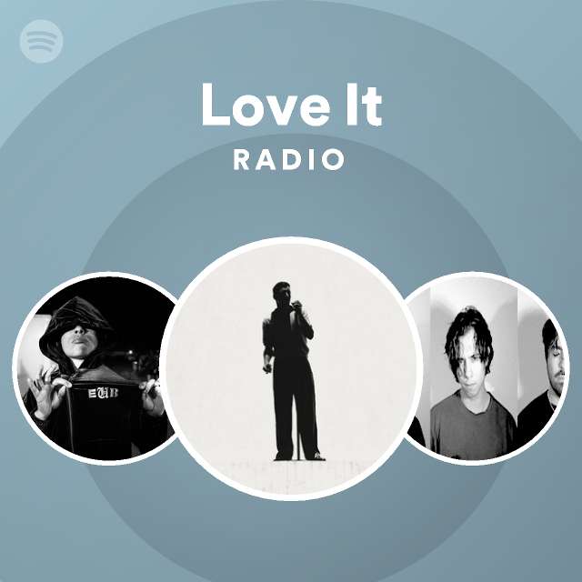 Love It Radio - playlist by Spotify | Spotify