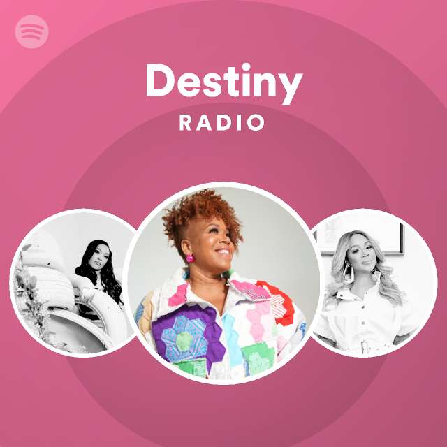 Destiny Radio - playlist by Spotify | Spotify