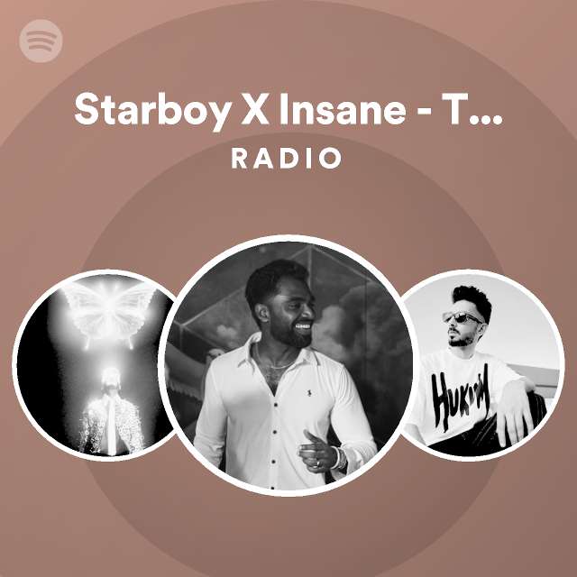 Starboy X Insane - Tamil Version Radio | Spotify Playlist
