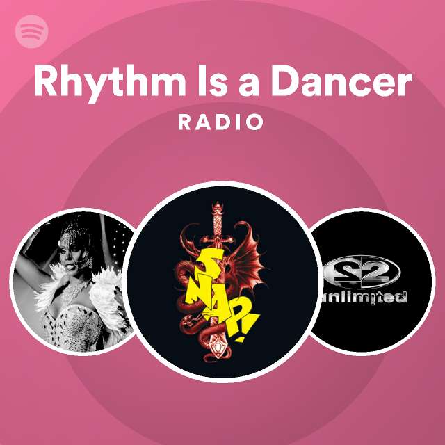 Rhythm Is a Dancer Radio - playlist by Spotify | Spotify