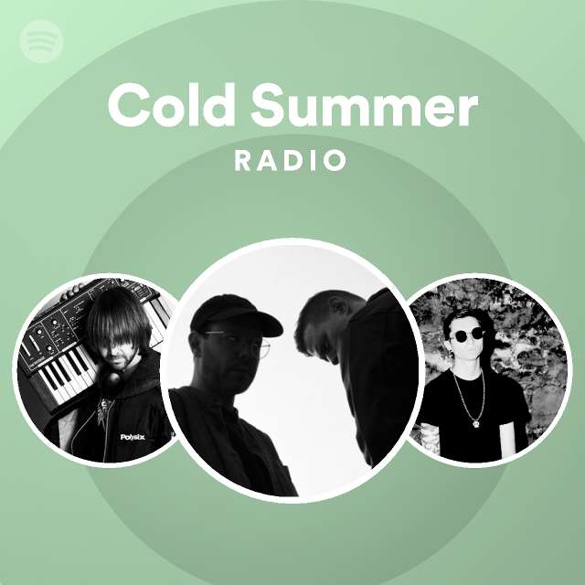 Cold Summer Radio - playlist by Spotify | Spotify