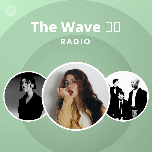 The Wave 파도 Radio - playlist by Spotify | Spotify