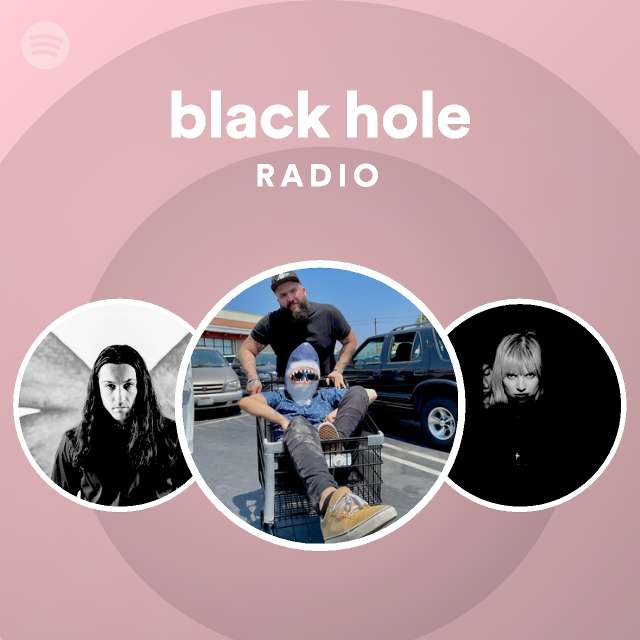 black hole Radio - playlist by Spotify | Spotify