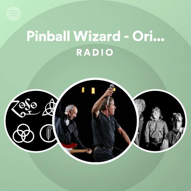 Pinball Wizard - Original Album Version Radio - playlist by Spotify ...