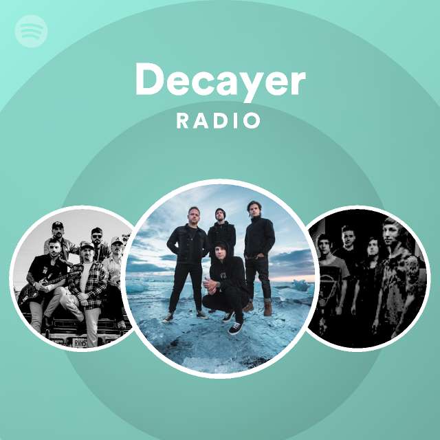 Decayer Radio - playlist by Spotify | Spotify