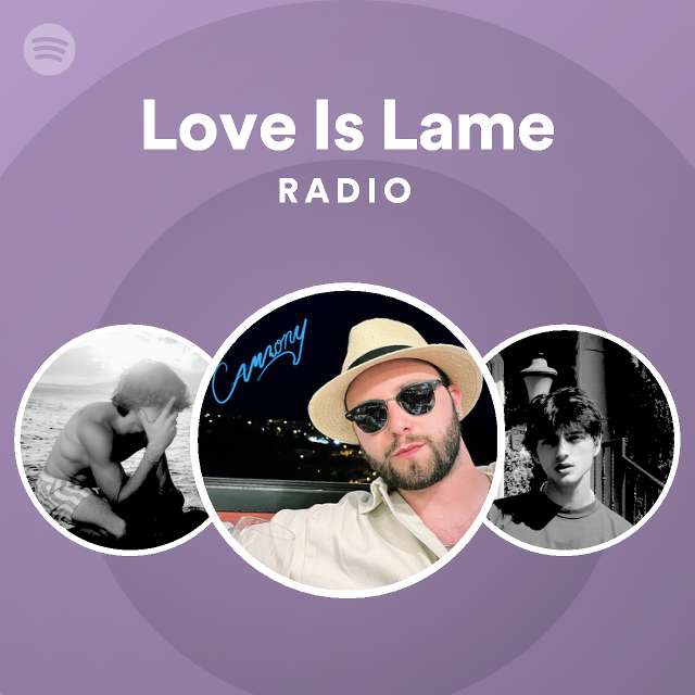 Love Is Lame Radio | Spotify Playlist