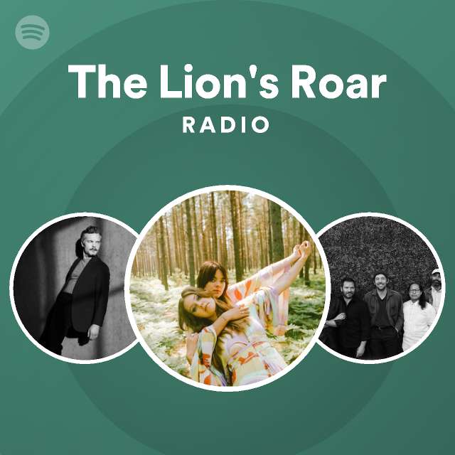 The Lion's Roar Radio - playlist by Spotify | Spotify