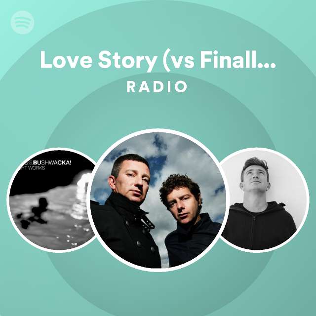 Love Story (vs Finally) - Tim Deluxe Radio Mix Radio - playlist by ...