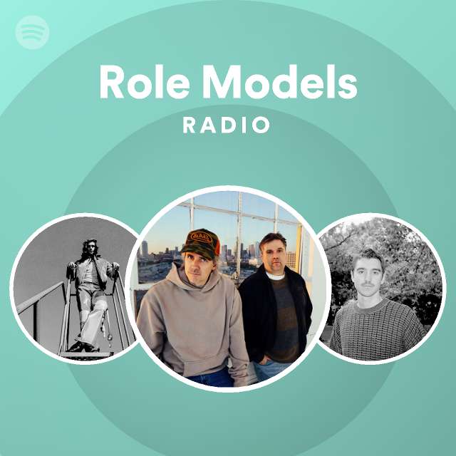 Role Models Radio - playlist by Spotify | Spotify