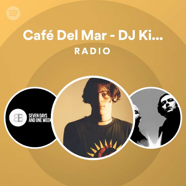 Caf Del Mar DJ Kid Paul Mix Radio Playlist By Spotify Spotify
