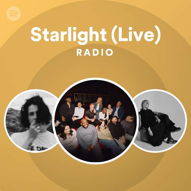 Starlight (Live) Radio - playlist by Spotify | Spotify