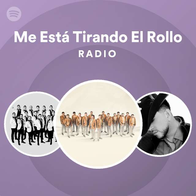 Me Está Tirando El Rollo Radio | Spotify Playlist