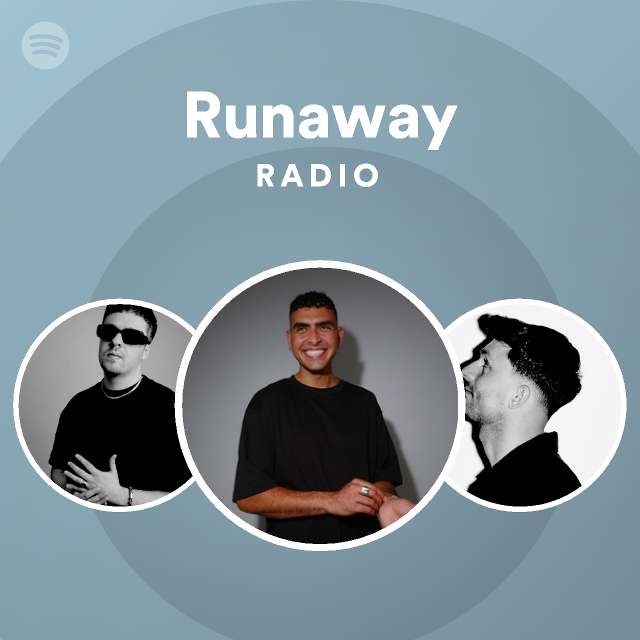 Runaway Radio - playlist by Spotify | Spotify