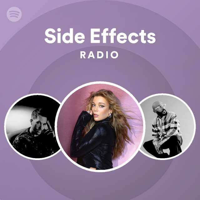 Side Effects Radio - playlist by Spotify | Spotify