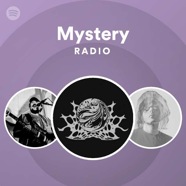 Mystery Radio - playlist by Spotify | Spotify