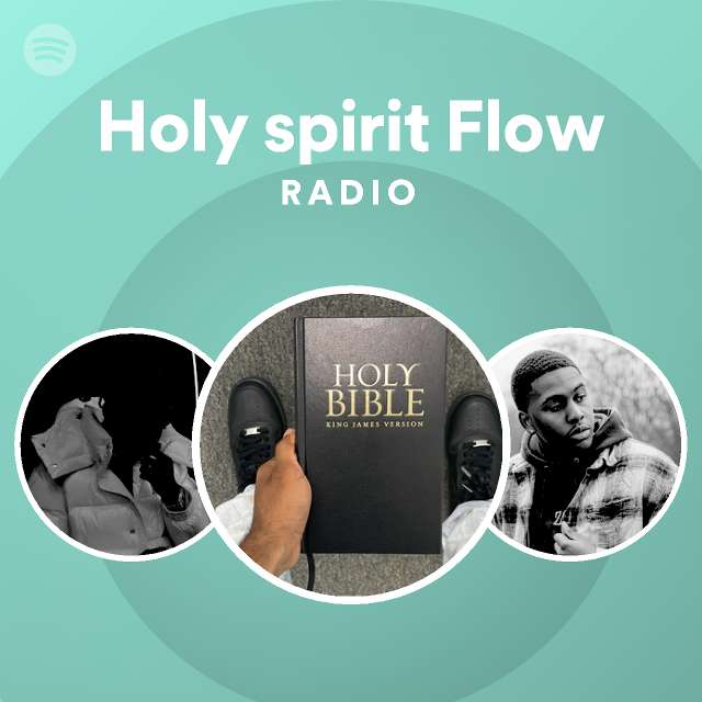 Holy spirit Flow Radio - playlist by Spotify | Spotify
