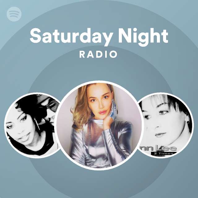 Saturday Night Radio - playlist by Spotify | Spotify