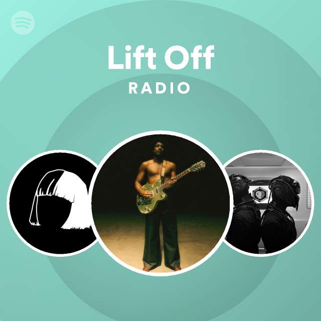 Lift Off Radio - playlist by Spotify | Spotify