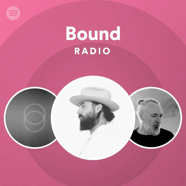 Bound Radio - playlist by Spotify | Spotify