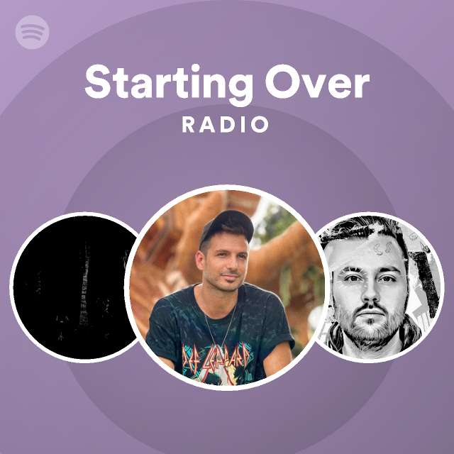 Starting Over Radio - playlist by Spotify | Spotify