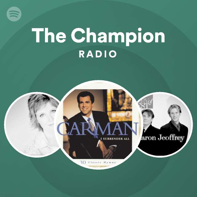 The Champion Radio - playlist by Spotify | Spotify