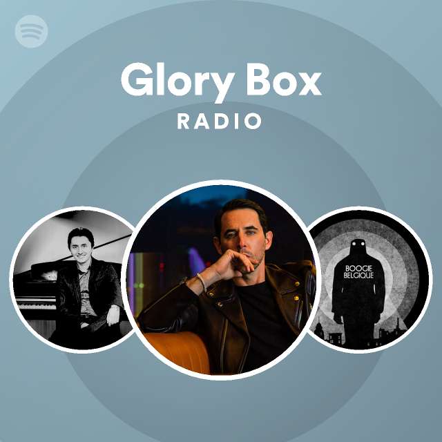 Glory Box Radio Playlist By Spotify Spotify