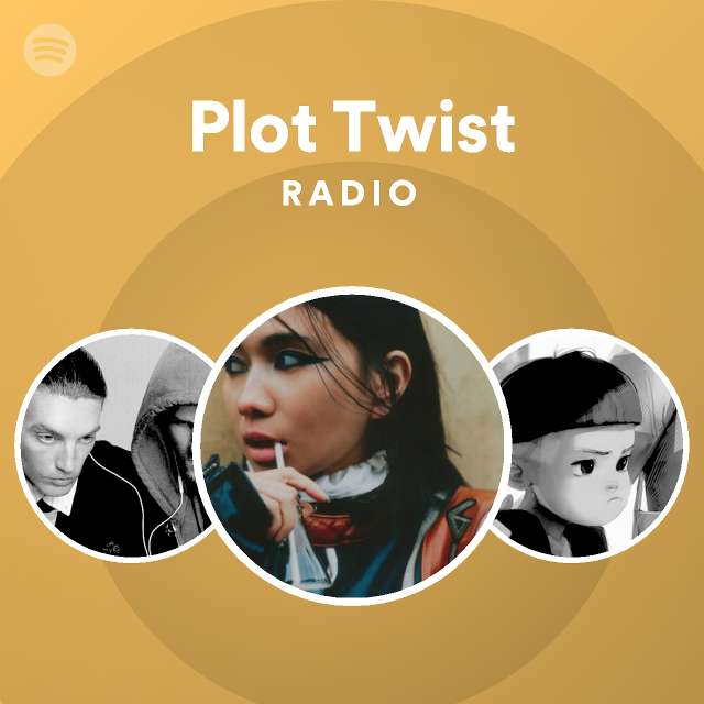Plot Twist Radio - playlist by Spotify | Spotify