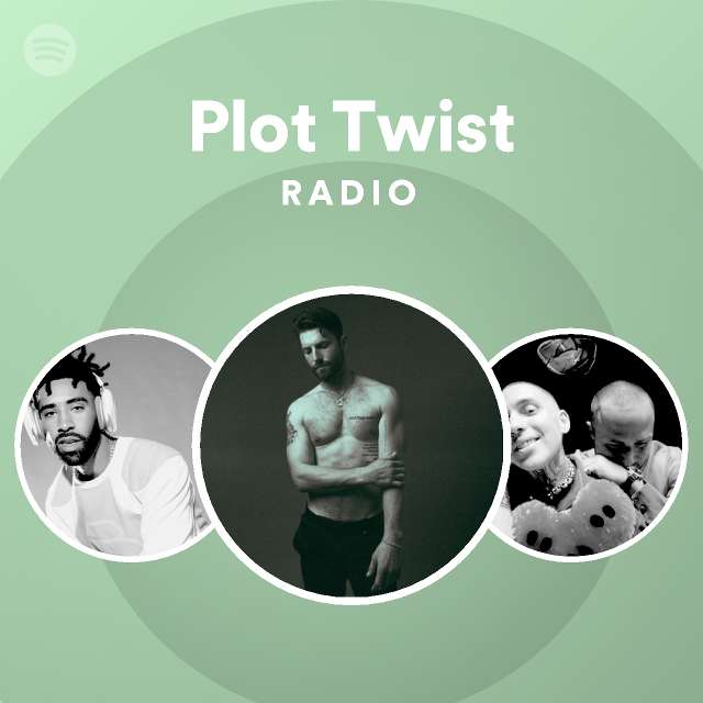 Plot Twist Radio - playlist by Spotify | Spotify
