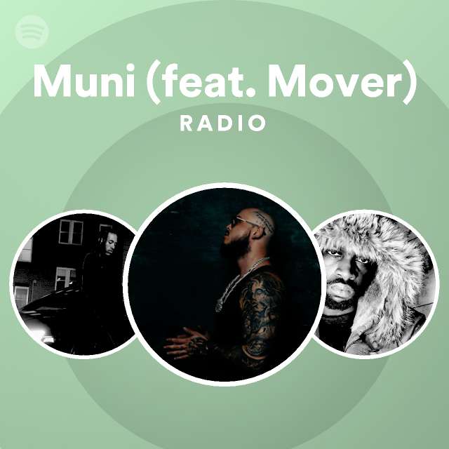 Muni (feat. Mover) Radio - playlist by Spotify | Spotify