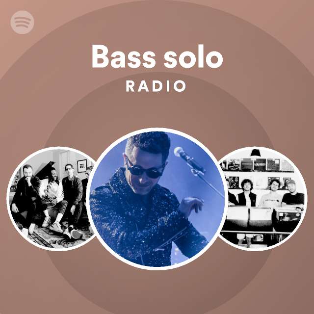 Bass solo Radio - playlist by Spotify | Spotify