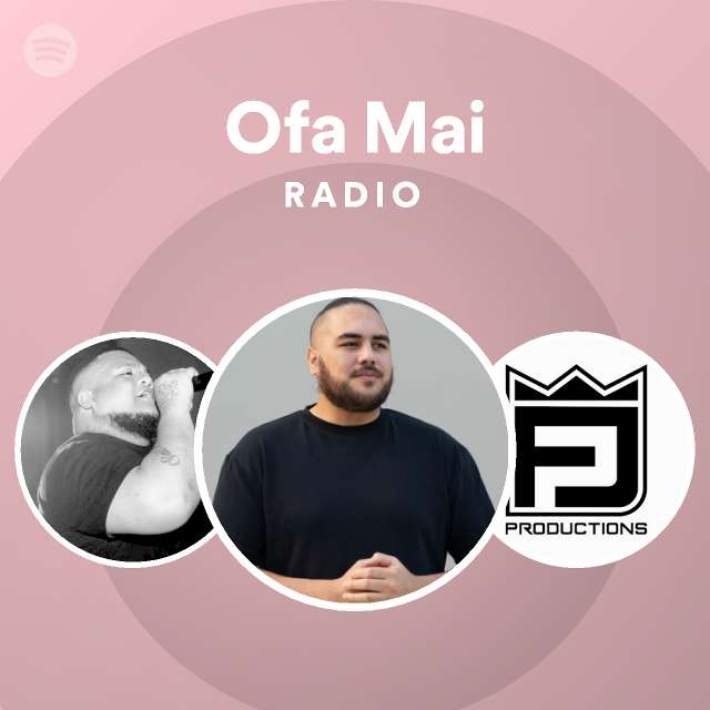 Ofa Mai Radio - playlist by Spotify | Spotify