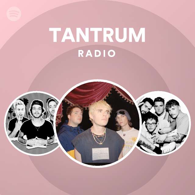TANTRUM Radio | Spotify Playlist