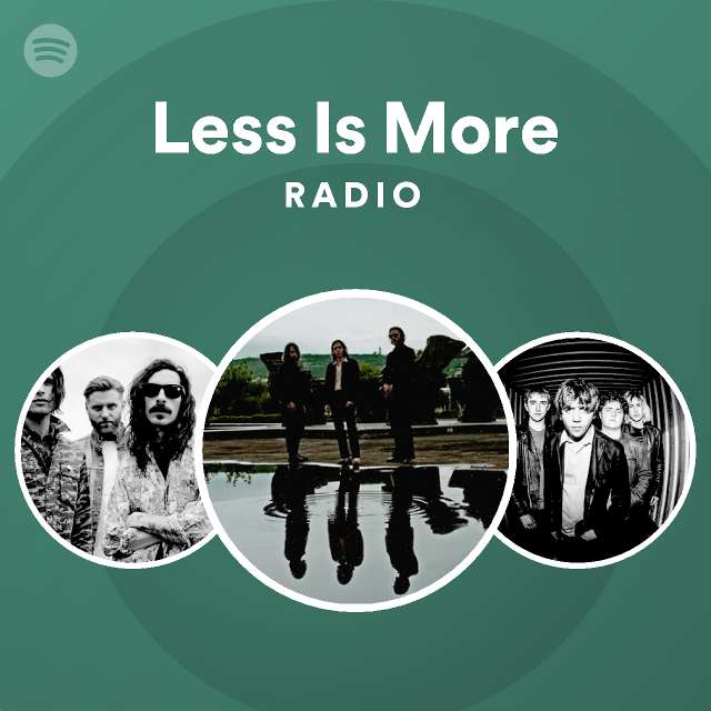Less Is More Radio - playlist by Spotify | Spotify