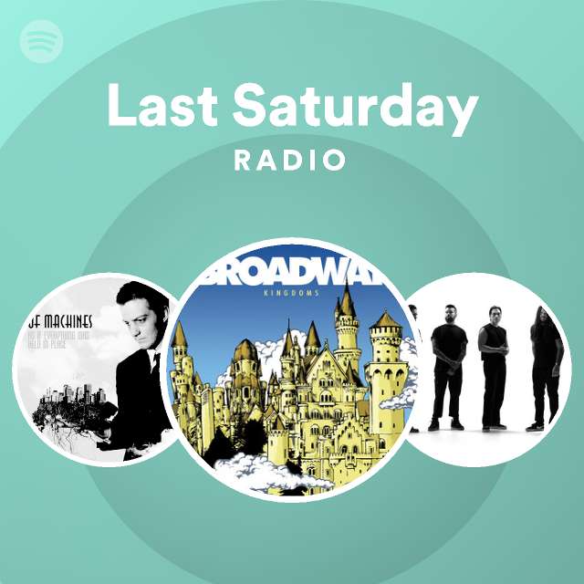 Last Saturday Radio - playlist by Spotify | Spotify