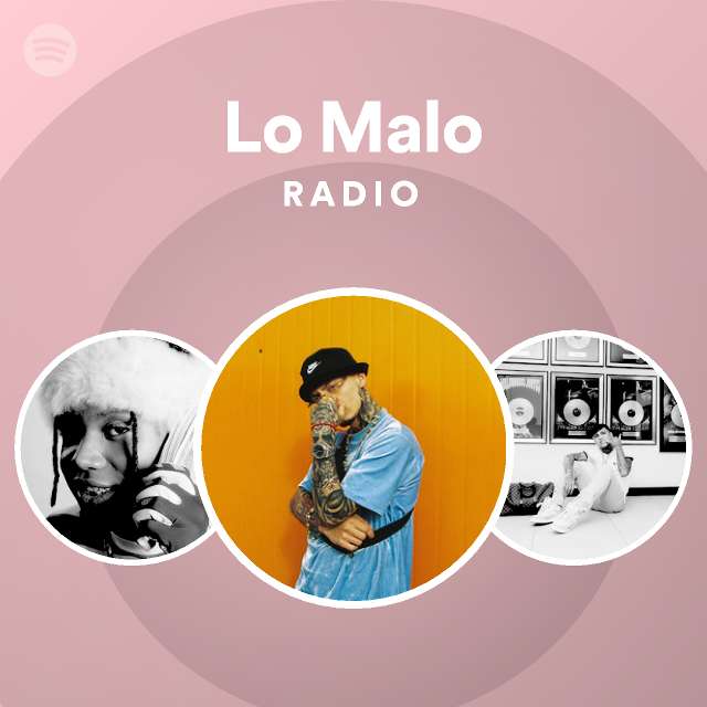 Lo Malo Radio - playlist by Spotify | Spotify