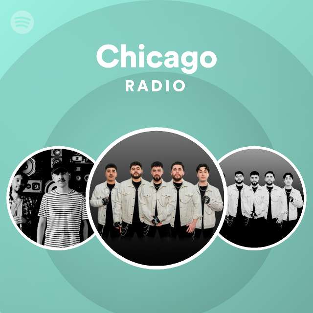 Chicago Radio - playlist by Spotify | Spotify