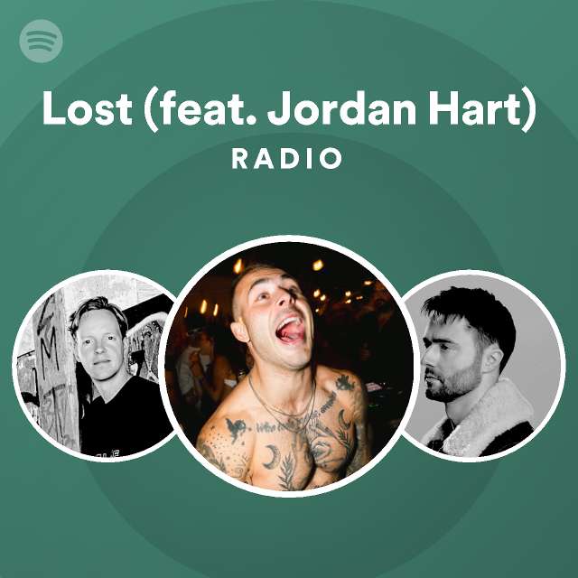 Lost (feat. Jordan Hart) Radio - playlist by Spotify | Spotify