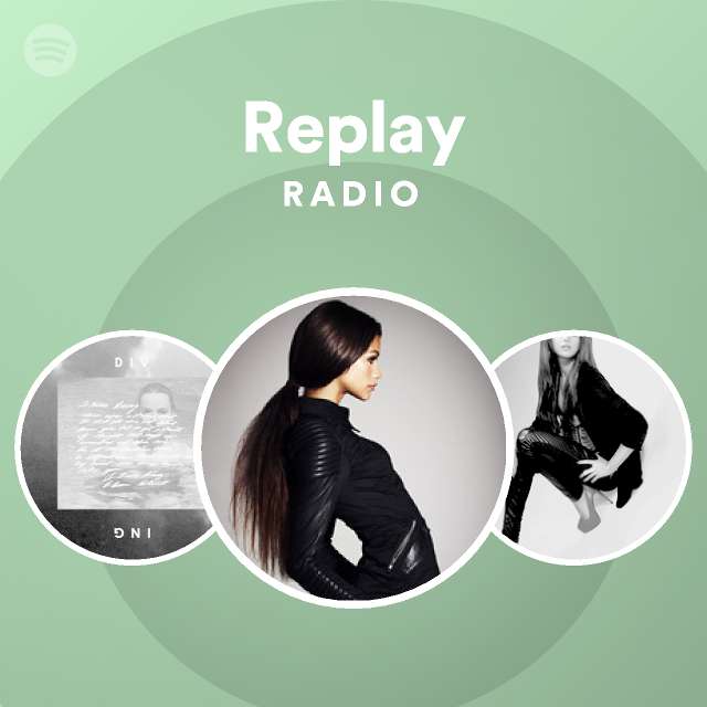 Replay Radio - playlist by Spotify | Spotify