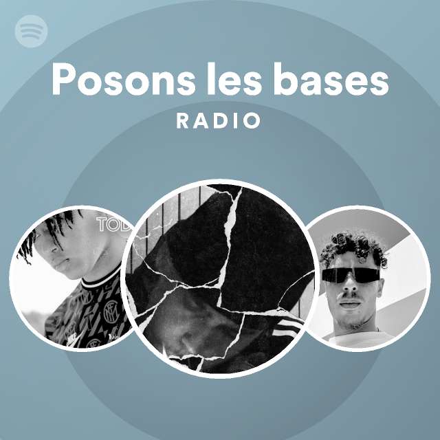 Posons les bases Radio - playlist by Spotify | Spotify