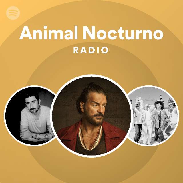Animal Nocturno Radio - playlist by Spotify | Spotify