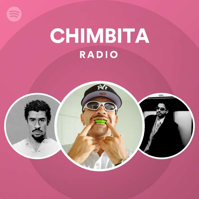 CHIMBITA Radio - playlist by Spotify | Spotify