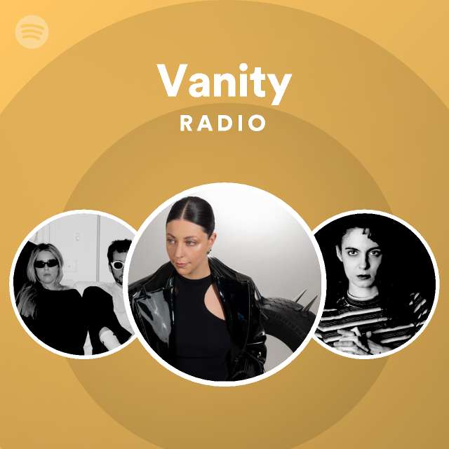 Vanity Radio - playlist by Spotify | Spotify