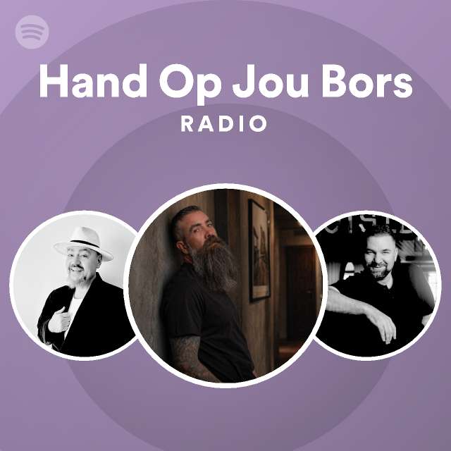 Hand Op Jou Bors Radio - playlist by Spotify | Spotify